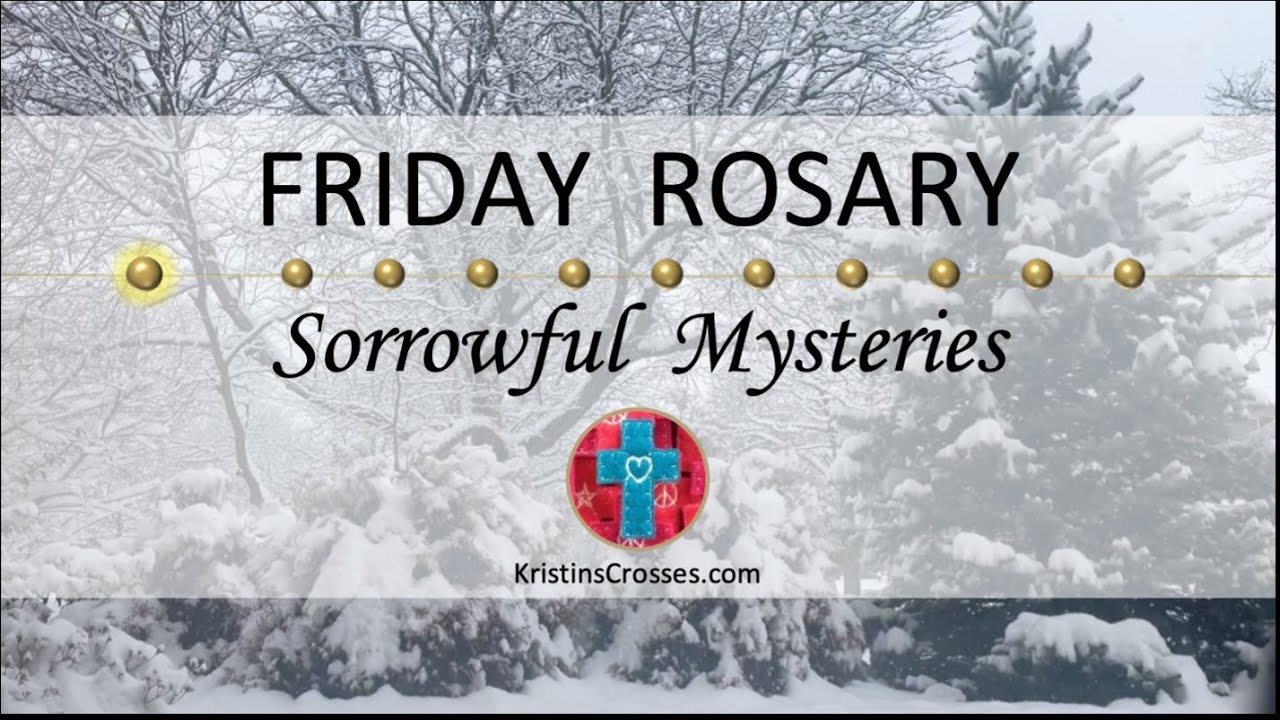 Friday Rosary • Sorrowful Mysteries of the Rosary 💜 Friday, January 30 ...