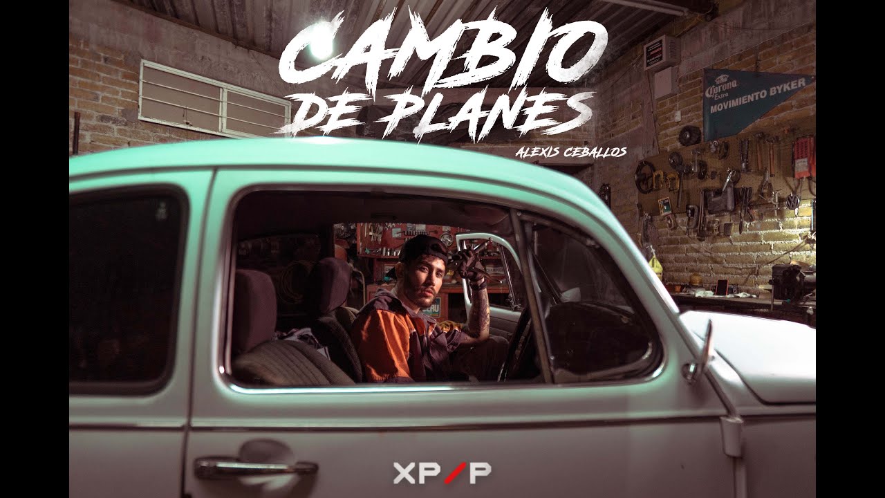 CAMBIO DE PLANES /ALEXIS CEBALLOS - YouTube