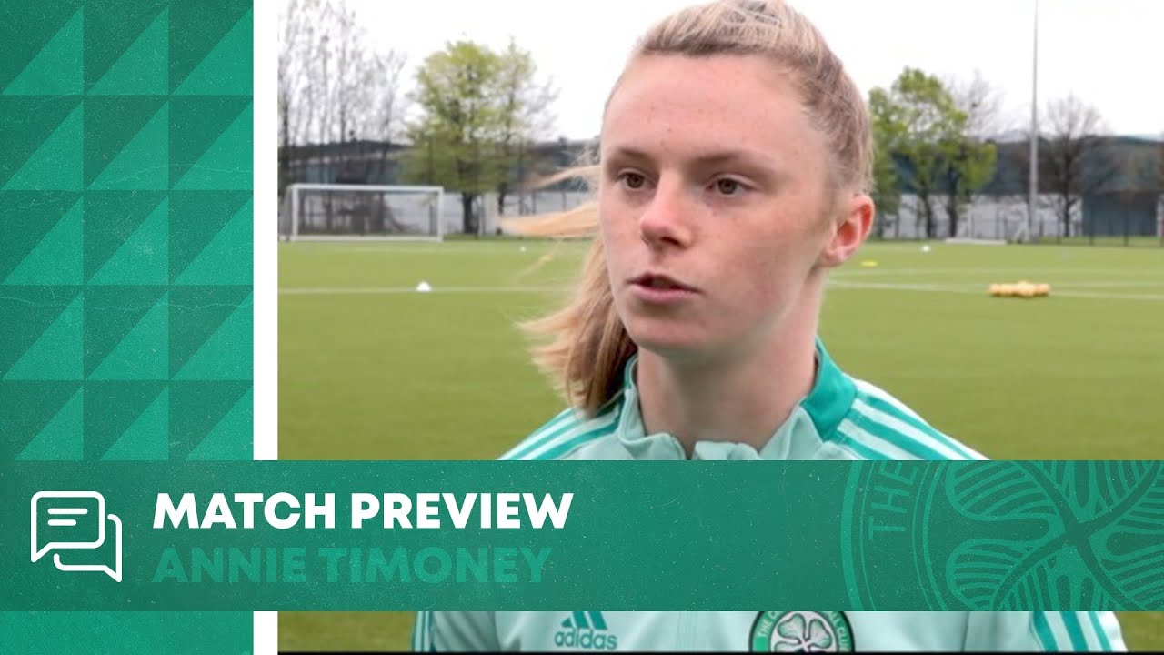 Celtic FC Women Match Preview: Annie Timoney - YouTube