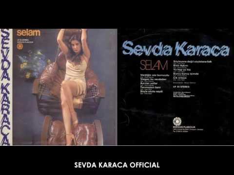 SEVDA KARACA - SÖYLE SÖYLE NEYDİ