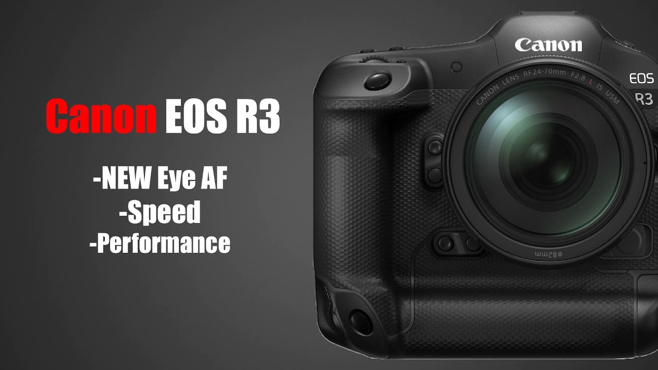 Canon EOS R3: Canon Takes on Sony & New Eye AF Technology?! - YouTube