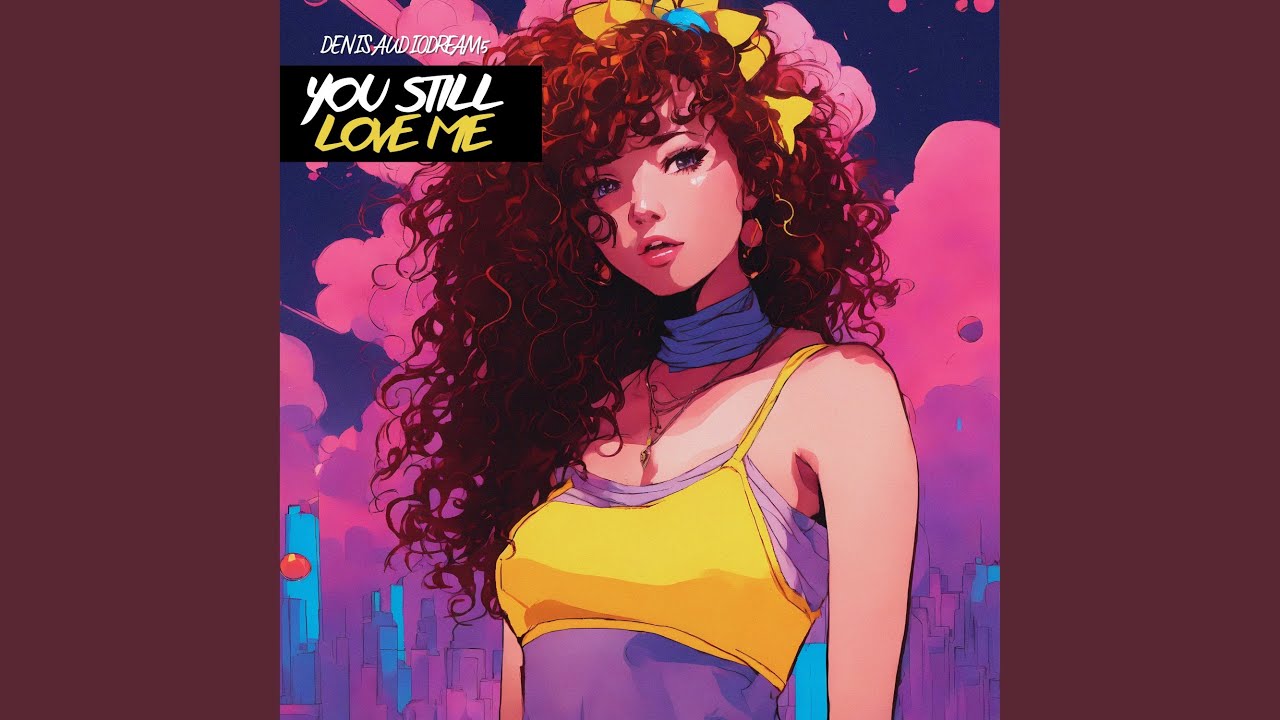 You Still Love Me - YouTube