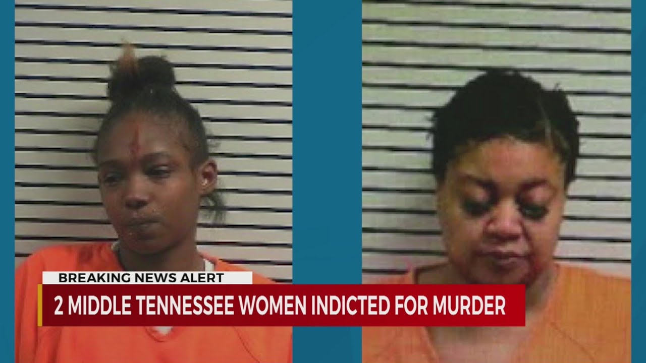 2 Middle Tennessee women indicted for murder - YouTube