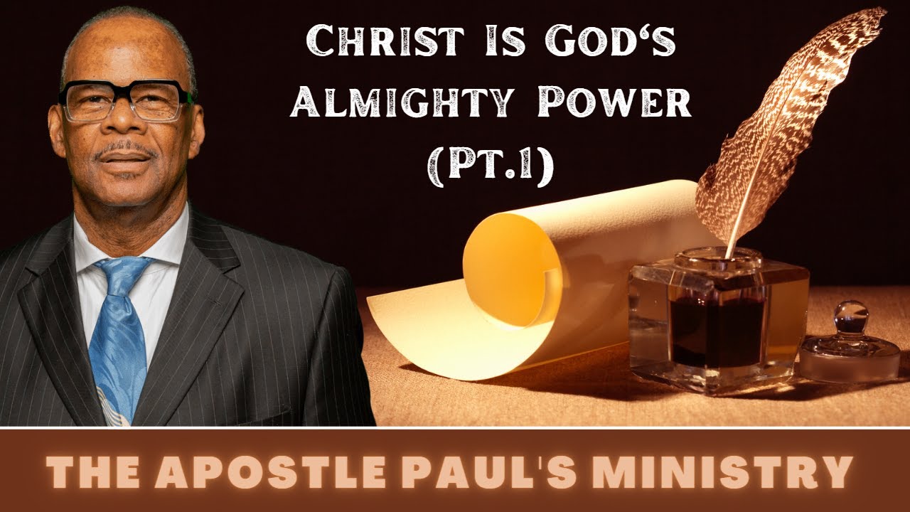 #7: Christ Is God’s Mighty Power (Pt.1) - YouTube