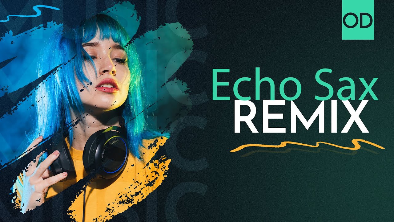Echo Sax End - [Ozan Demirs Remix] - YouTube