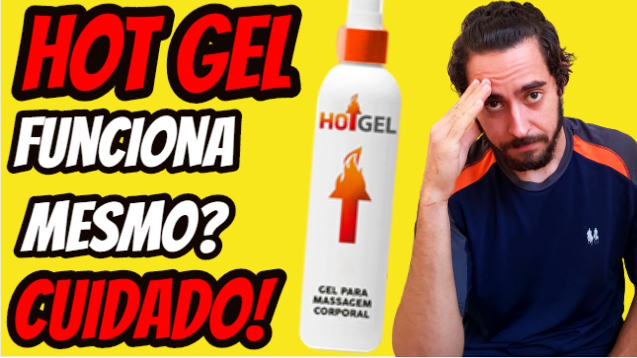 Hot Gel - Hot Gel Funciona? Hot gel Resultados Hot Gel Depoimentos e ...