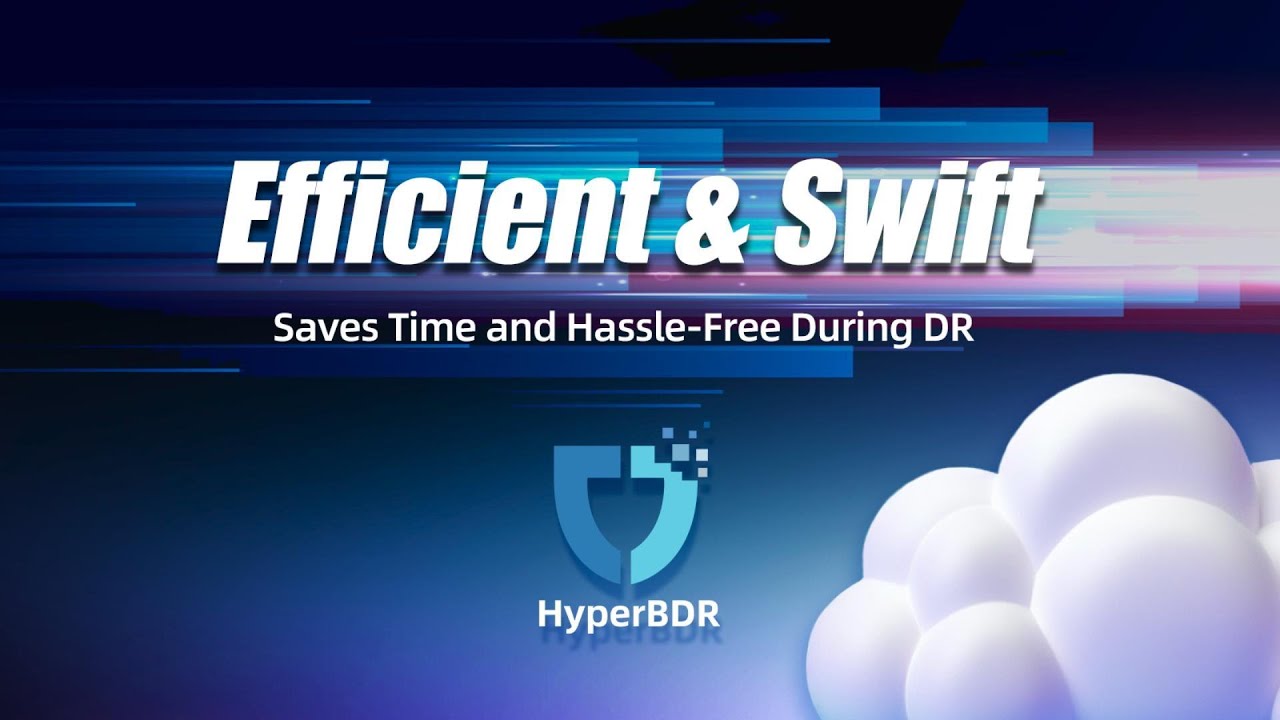 Efficient & Swift: HyperBDR Saves Time and Hassle Free During DR - YouTube