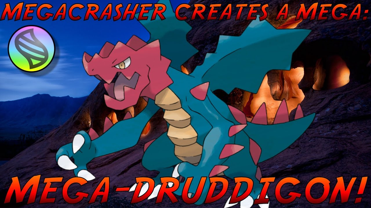 MegaCrasher Creates A Mega: Mega-Druddigon! - YouTube
