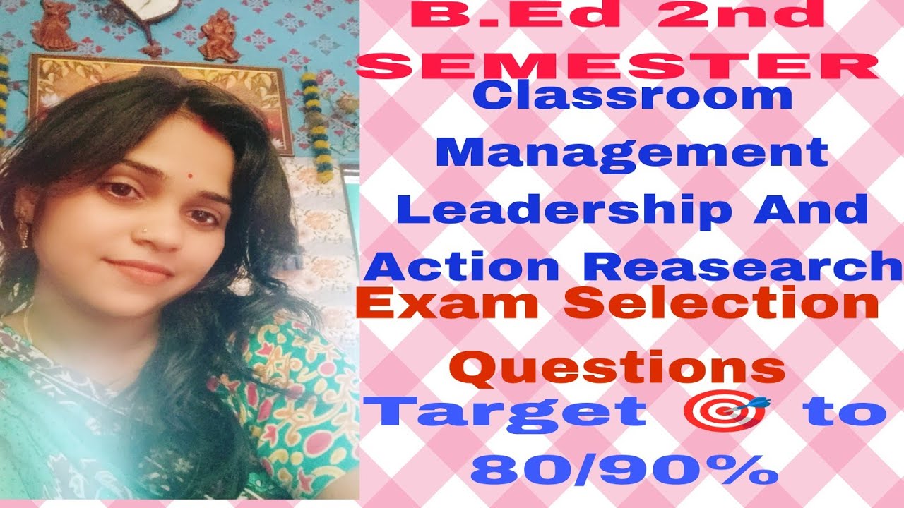ANDRA B.Ed 2nd SEMESTER CLASSROOM MANAGEMENT LEADERSHIP AND ACTION ...