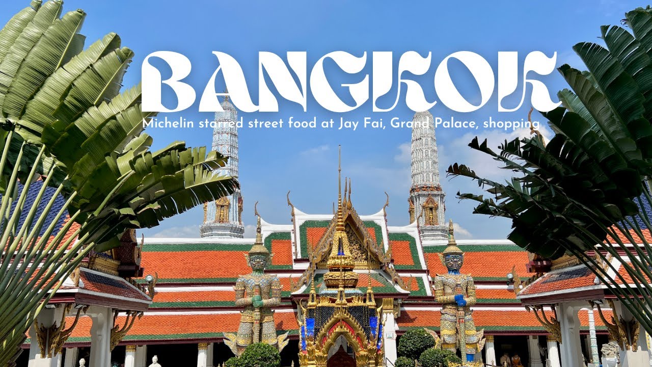 BANGKOK 🇹🇭 Michelin starred street food at Jay Fai, visiting the Grand ...