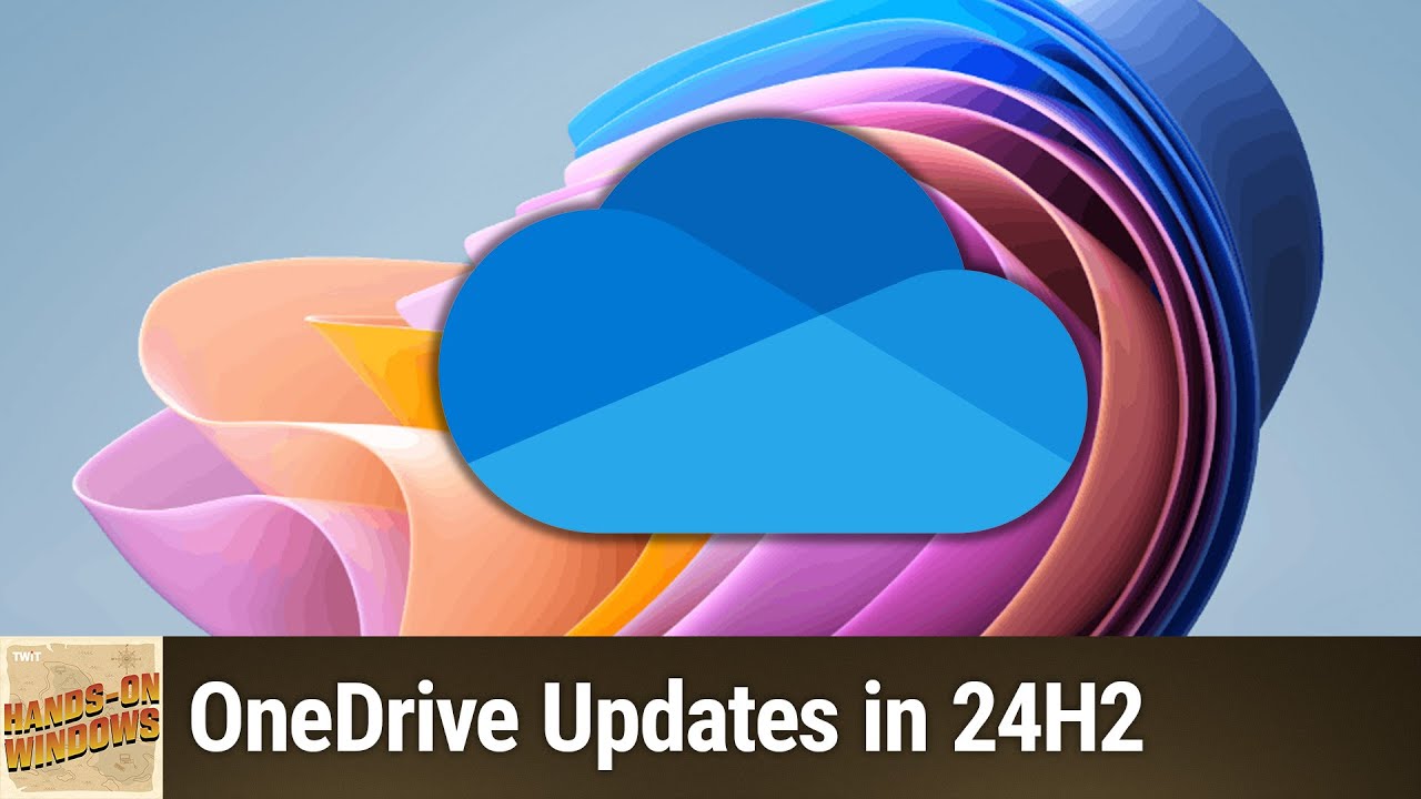 OneDrive Updates in 24H2 - Using the Microsoft Cloud - YouTube