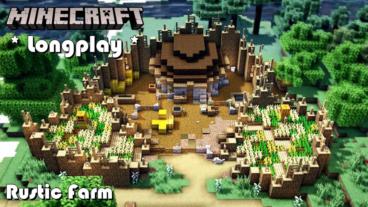 Minecraft Relaxing Longplay - Building a Rustic Farm (No Commentary) [1 ...