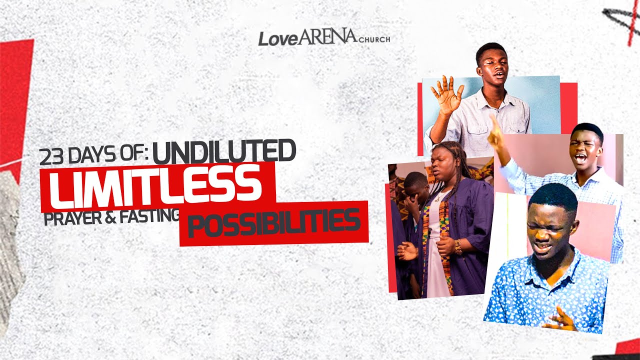 23 Days Of Undiluted Limitless Possibilities Prayer & Fasting with ...