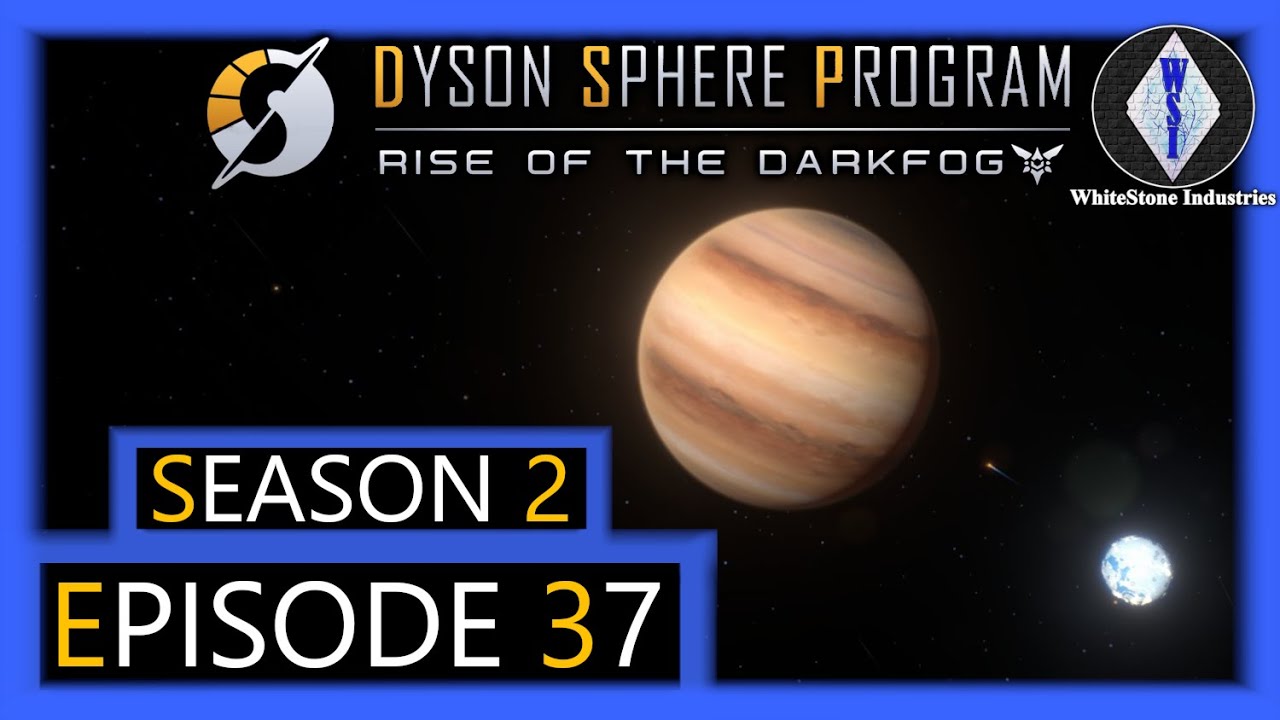 Dyson Sphere Program | Season 2 | Episode 37 - YouTube
