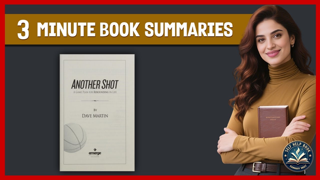 Another Shot Book Summary - Dave Martin | Self Help Book Summary Vault ...