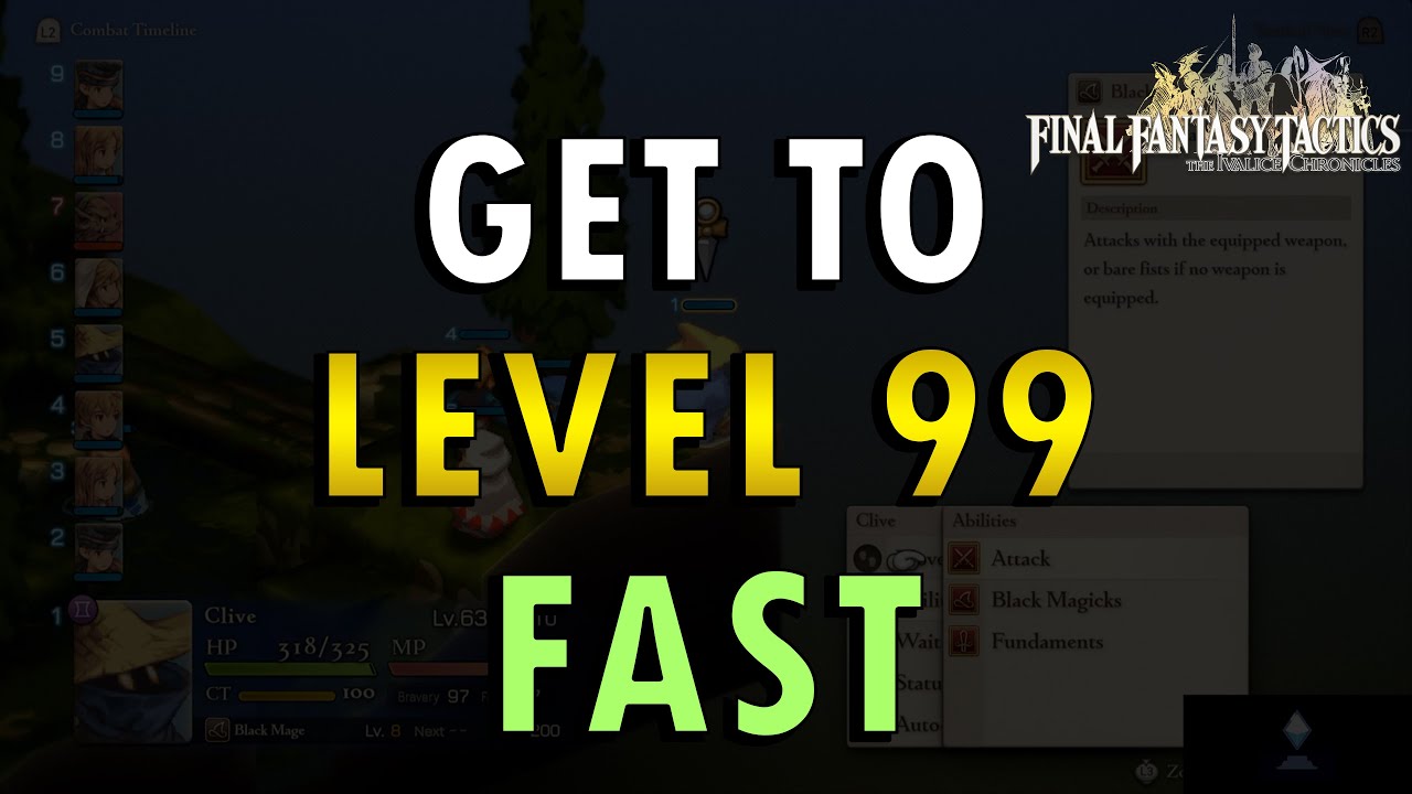 Final Fantasy Tactics: The Ivalice Chronicles – Get to Level 99 Fast ...