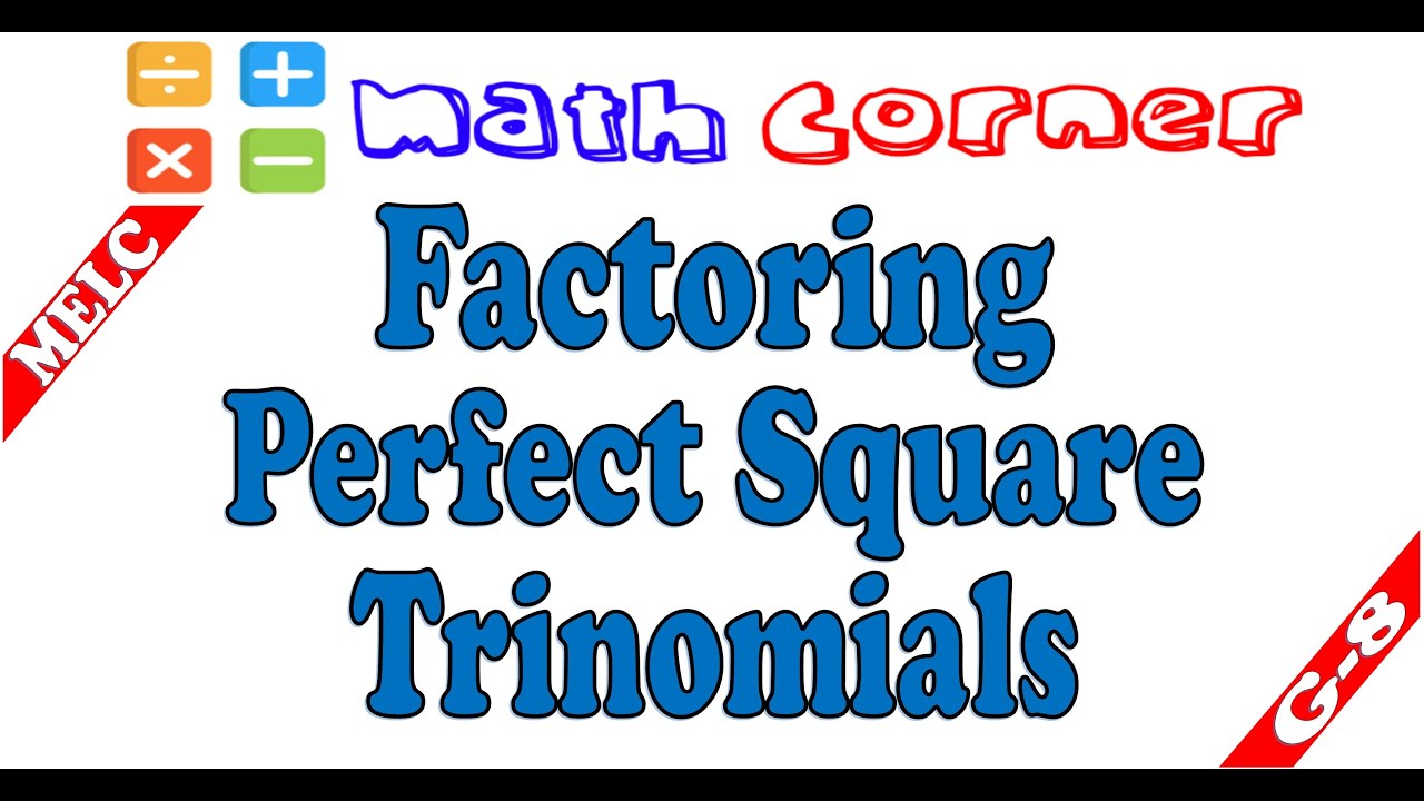 Factoring Perfect Square Trinomials Grade 8 MELC YouTube factoring-perfect-square-trinomials-grade-8-melc-youtube