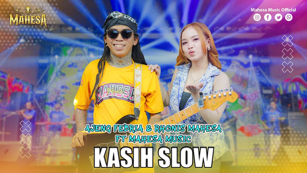 Kasih Slow (feat. MAHESA Music)