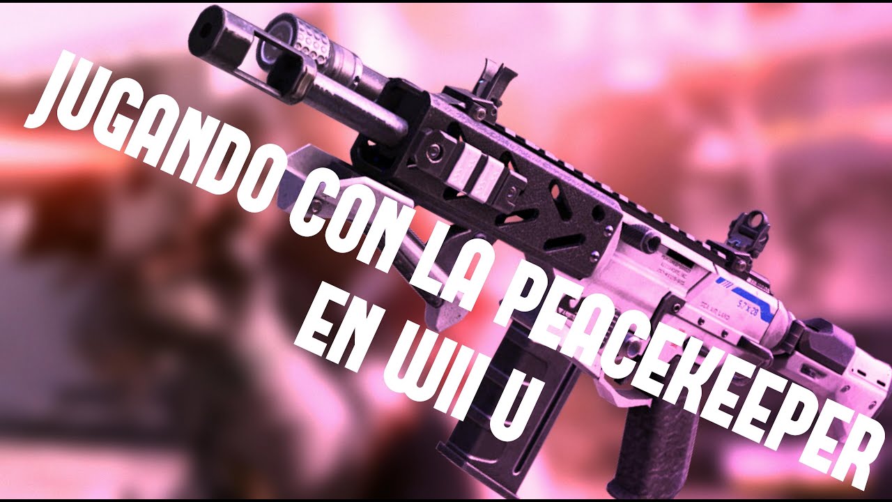 COMO JUGAR CON LA PEACEKEEPER EN BO2 WII U!!! - YouTube