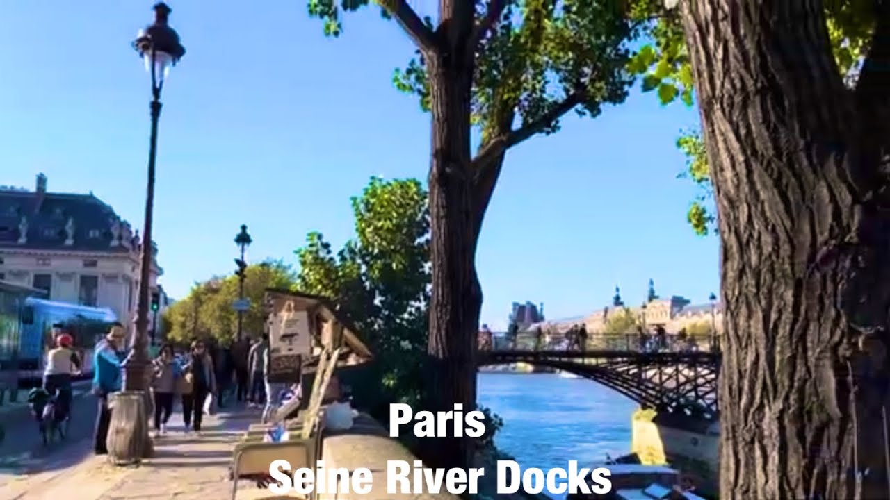 Paris city walks Seine River Docks Paris, France 4K - YouTube
