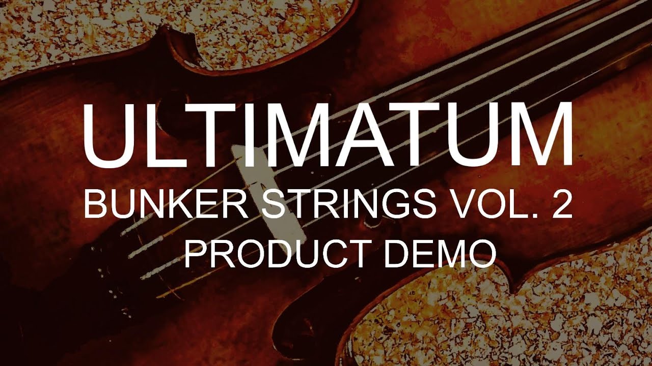 Ultimatum | Bunker Strings Vol. 2 Demo - YouTube