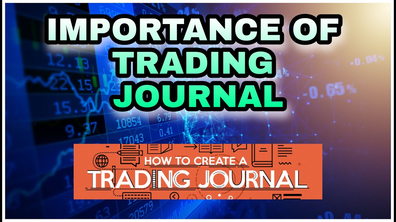 How & Why to Maintain a Trading Journal - YouTube