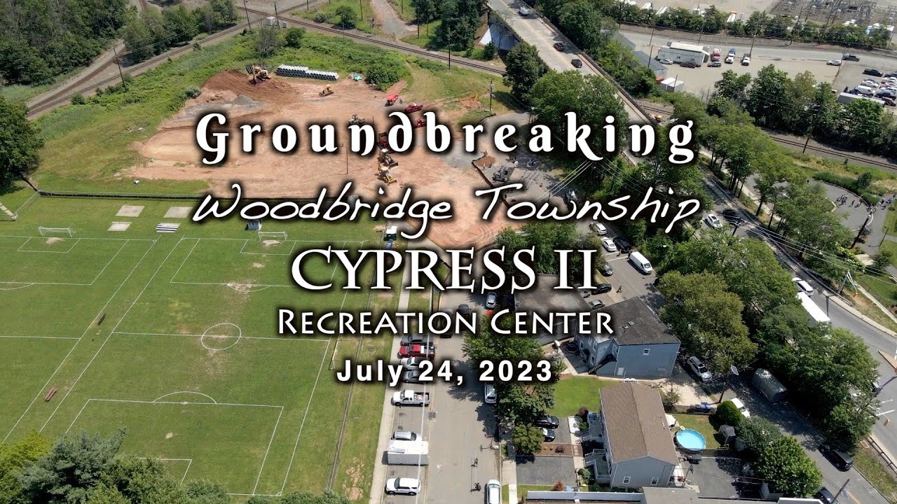 Groundbreaking: Woodbridge Township Cypress II Recreation Center, July ...
