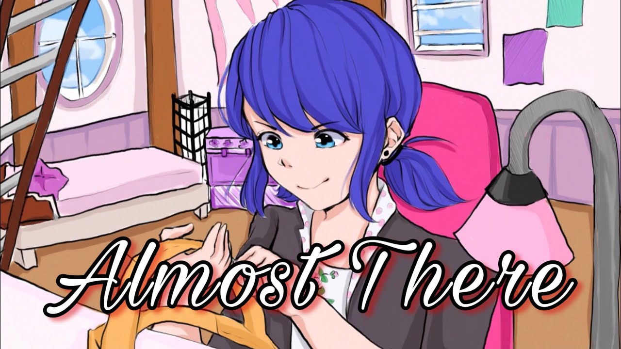 Almost There | Miraculous Animatic - YouTube