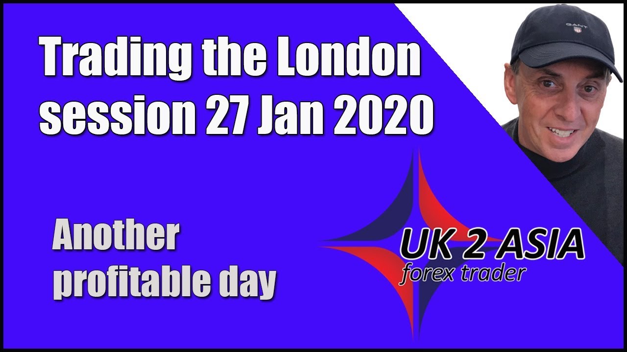 Trading the London session 27 Jan 2020 | How I trade the London session ...