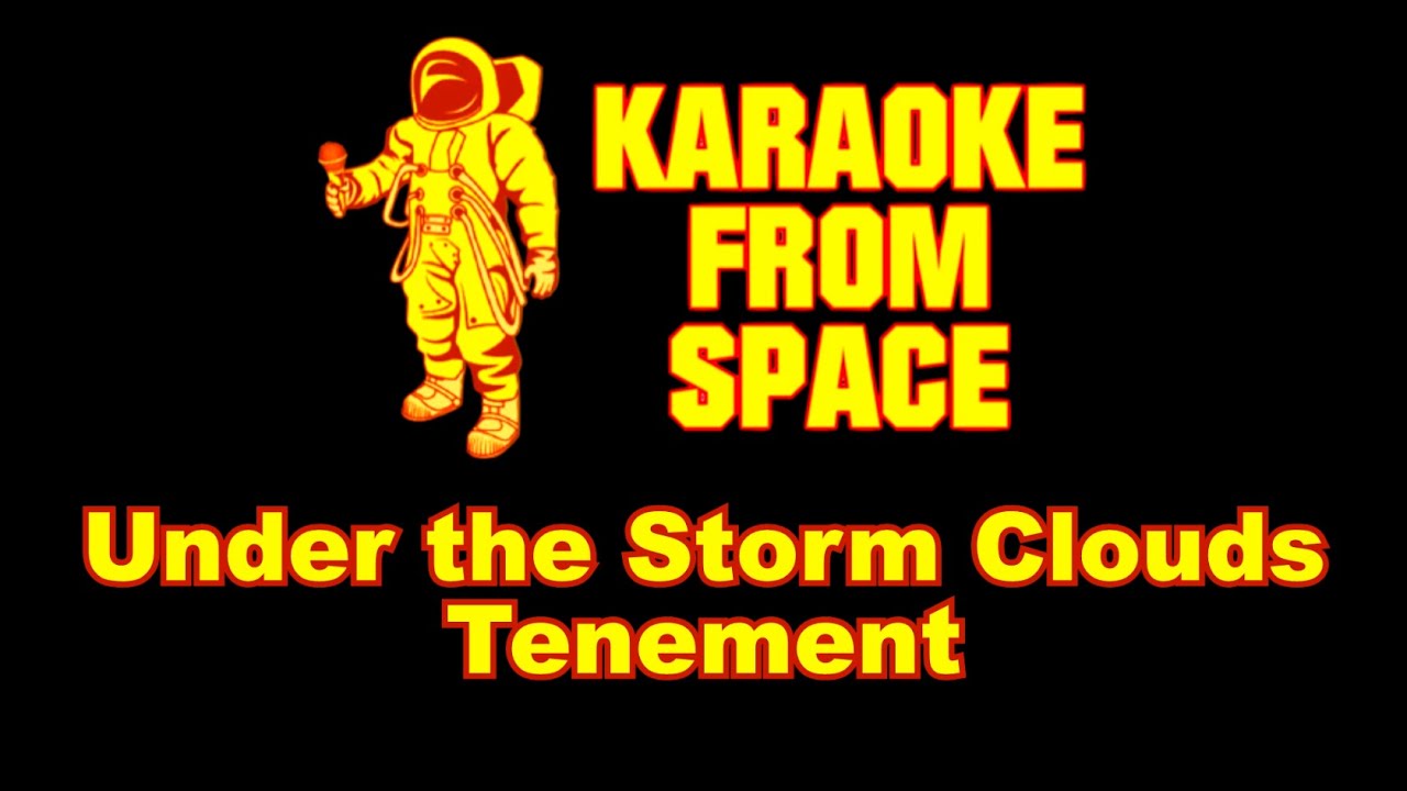 Tenement • Under the Storm Clouds | Karaoke • Instrumental • Lyrics - YouTube