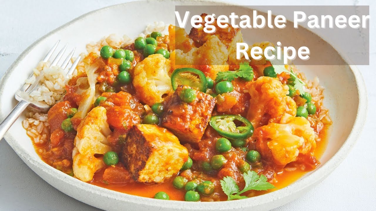 Paneer Veggie Medley: A Colorful Blend of Vegetables and Paneer ...
