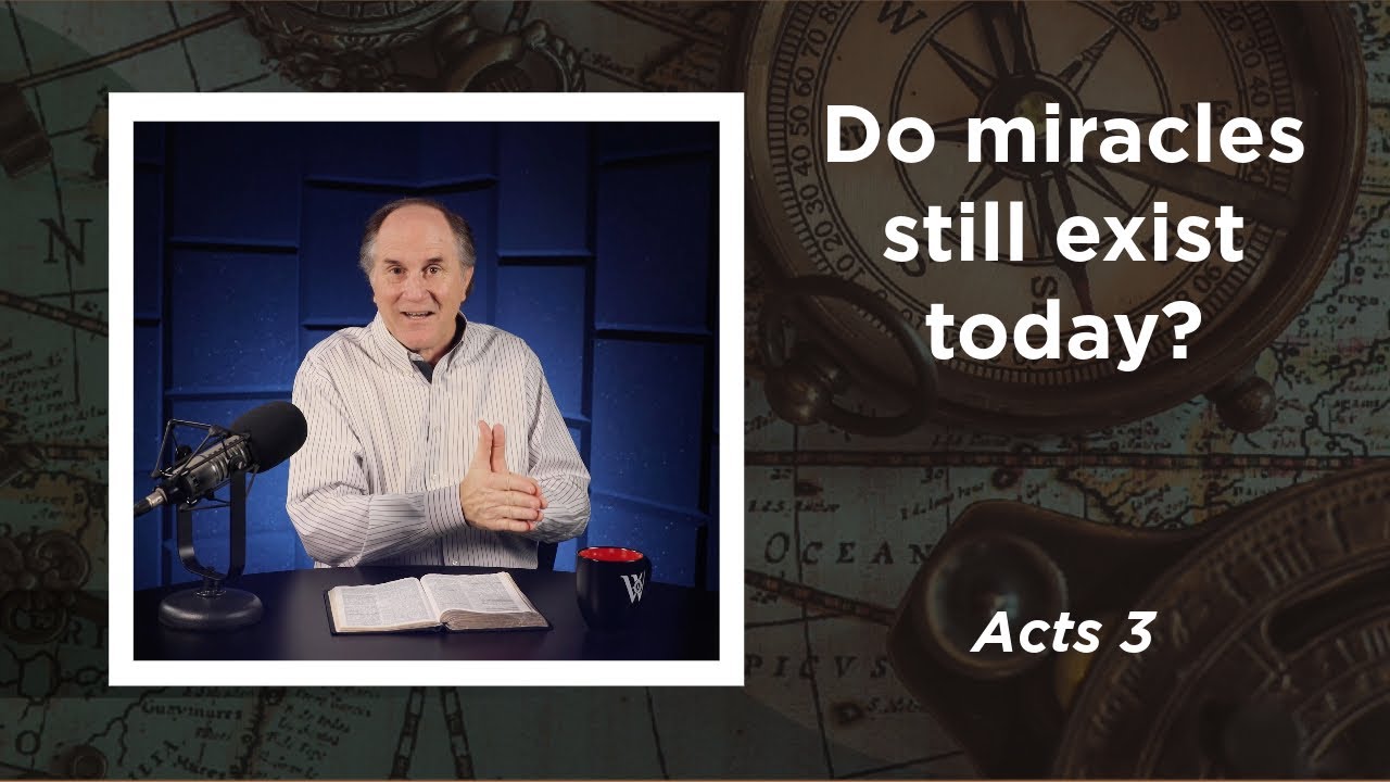 Lesson 509: Do Miracle Workers Still Exist? (Acts 3) - YouTube