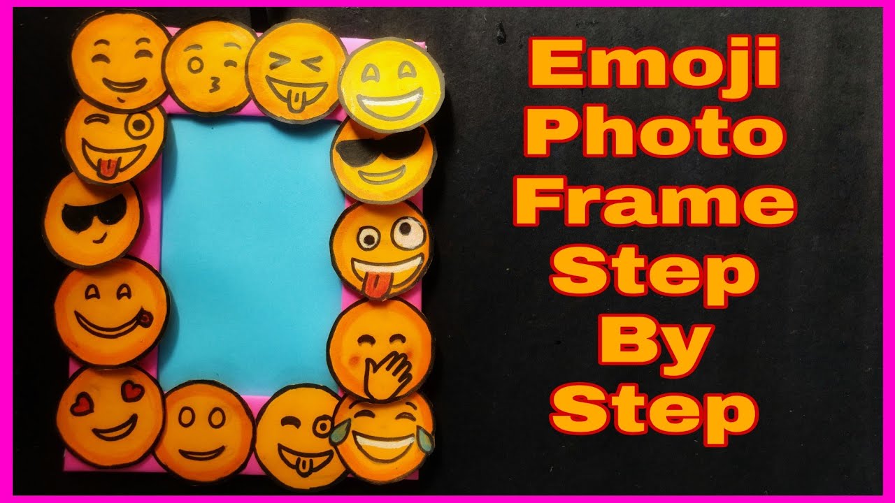 Emoji Photo Frame || Happy Paper Craft || Photo Frame Step By Step ...