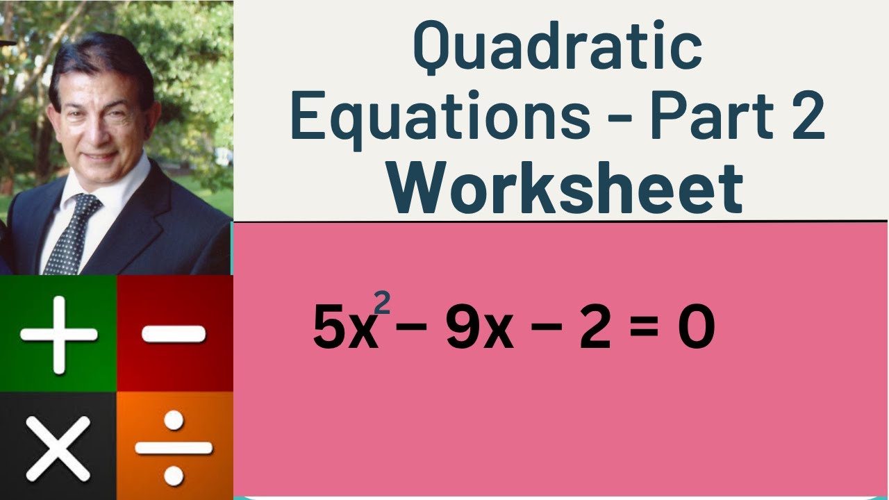 Quadratic Equations - Part 2 Worksheet - YouTube