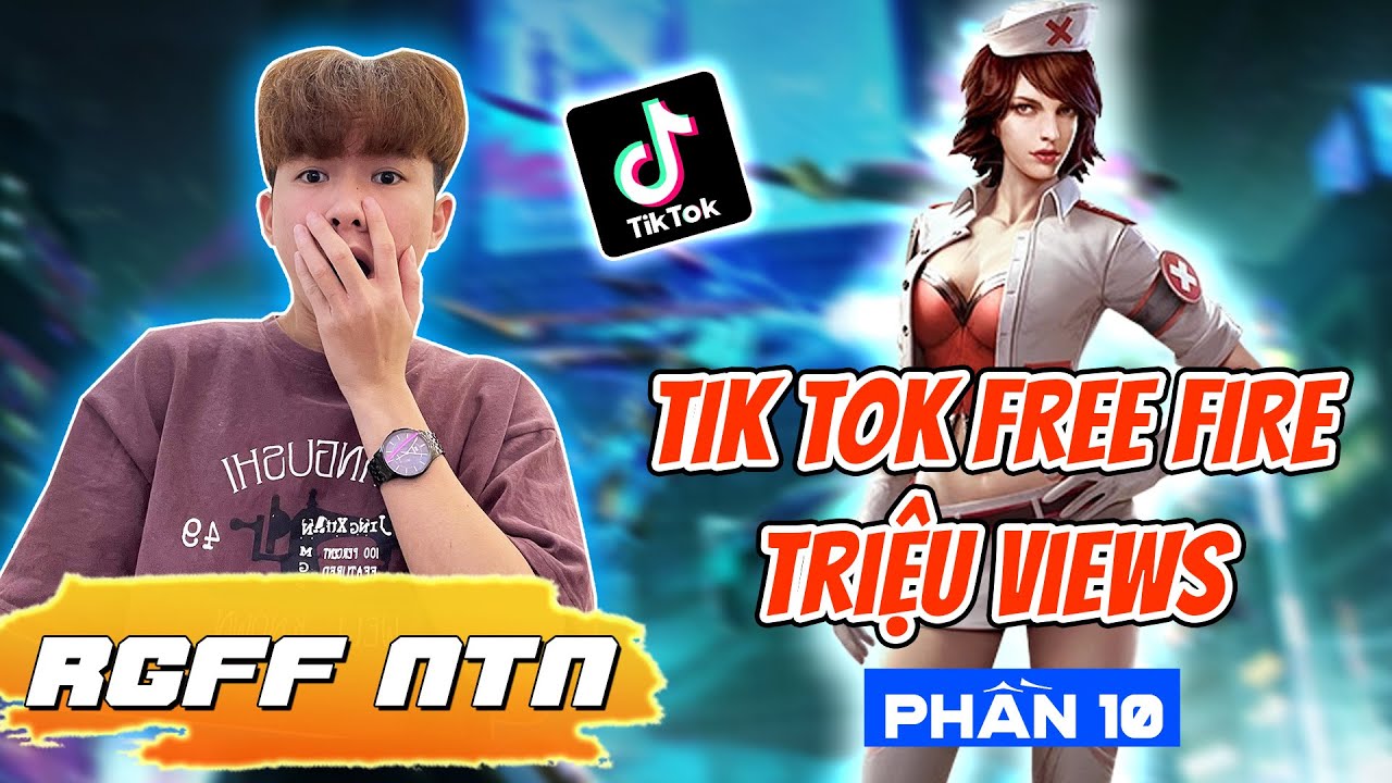 Tổng hợp TikTok Free Fire triệu view hài hước nhất của RGFF NTN ( Phần ...