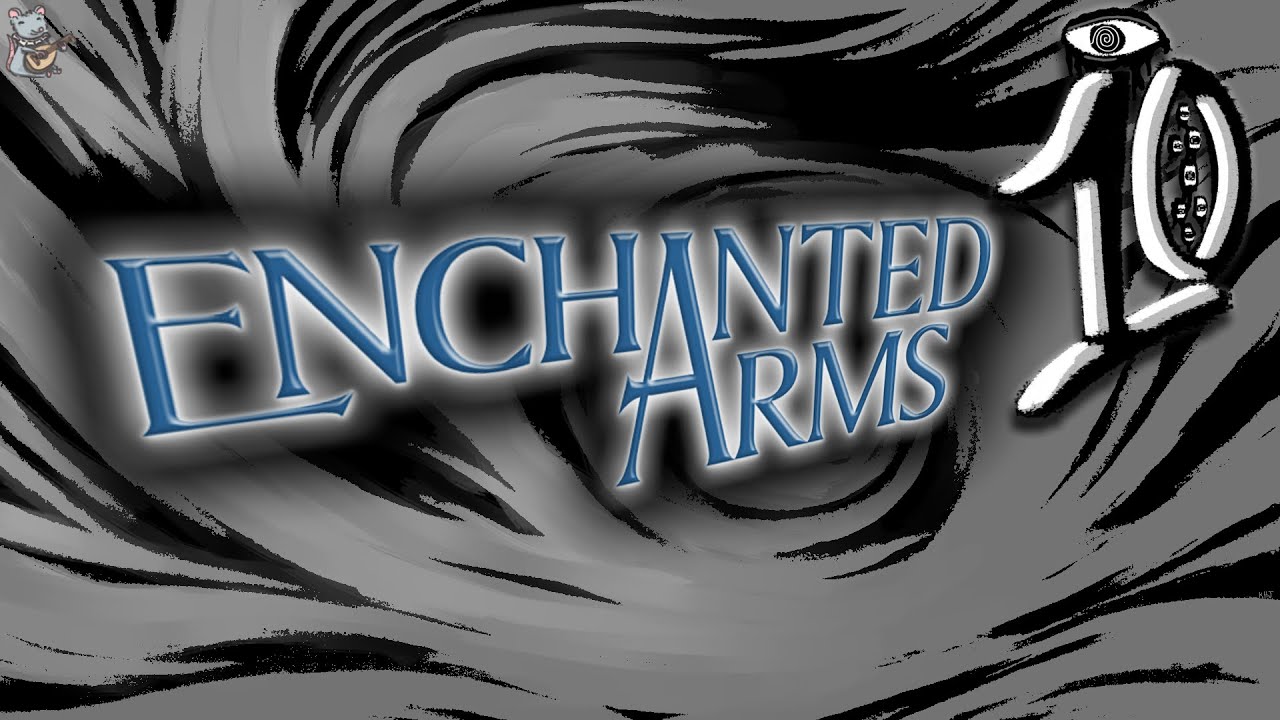 Enchanted Arms Part 10 - YouTube