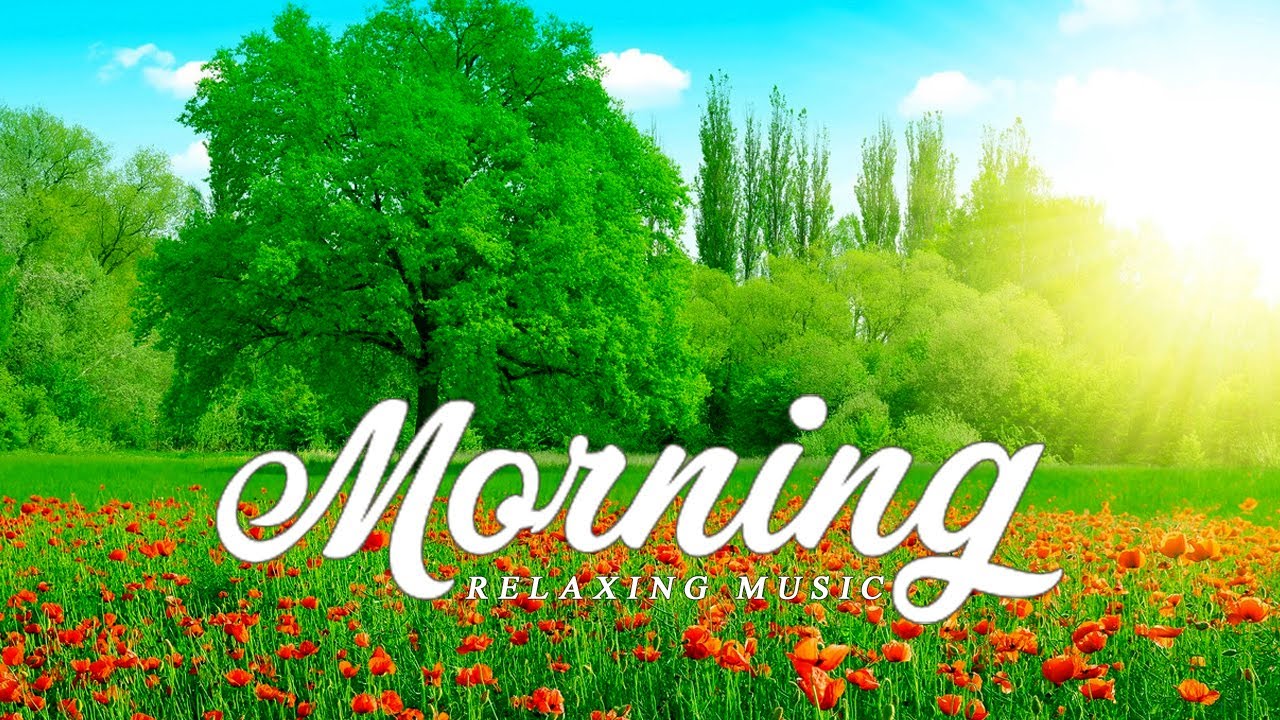 GOOD MORNING MUSIC 528 Hz Strong Positive Energy Wake Up Meditation ...