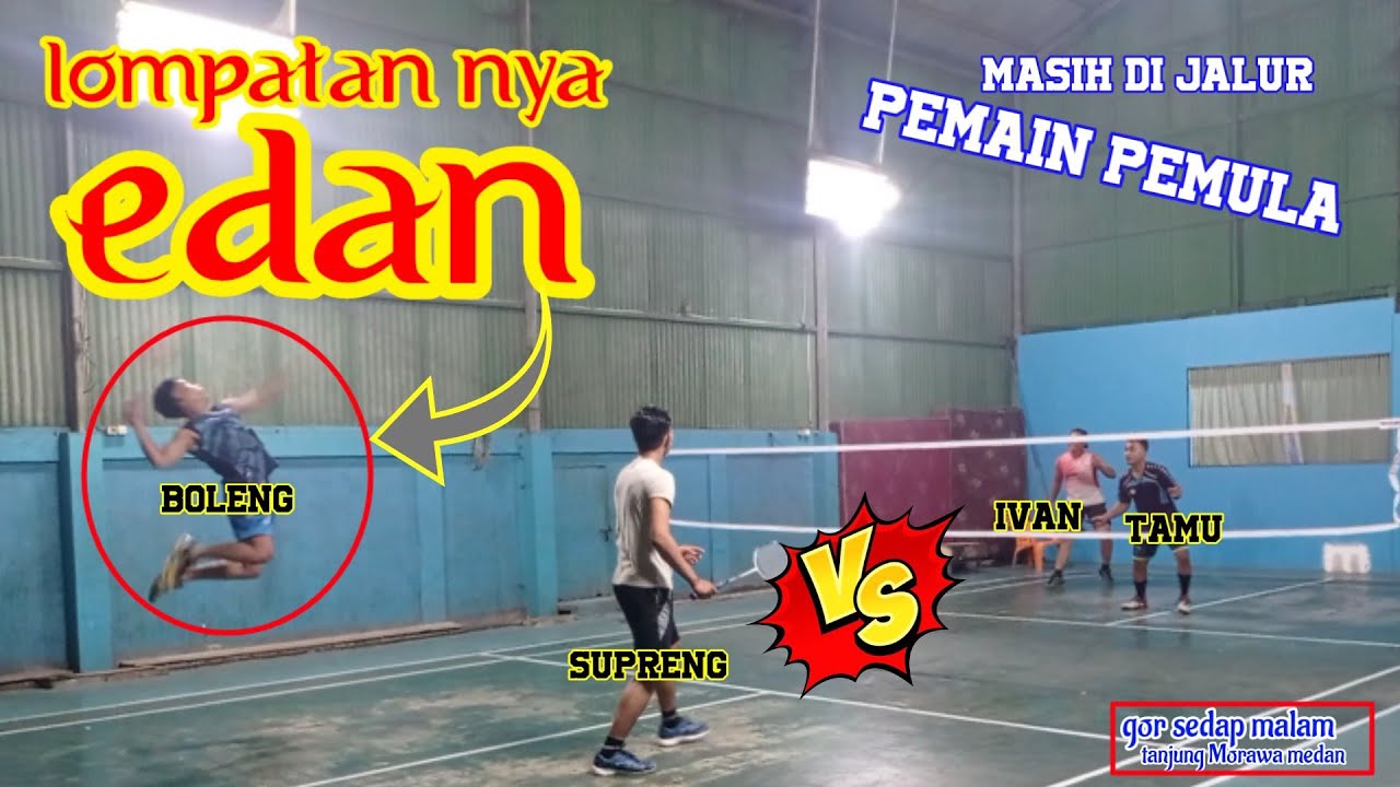 LOMPATAN NYA EDAN ‼️boleng\supreng vs ivan\tamu‼️BADMINTON TARKAM ...