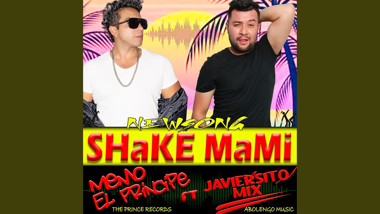Shake Mami (feat. Javiersito Mix) - YouTube