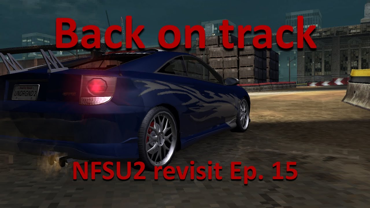 Back on Track - NFSU2 (2021 revisit) Ep. 15 - YouTube