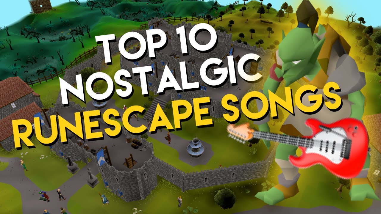 Top 10 Nostalgic Runescape Songs - YouTube