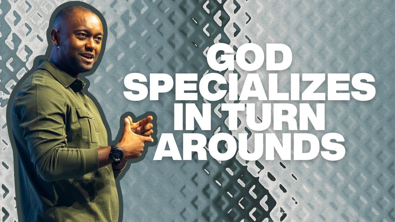 God Specializes in Turnarounds - YouTube