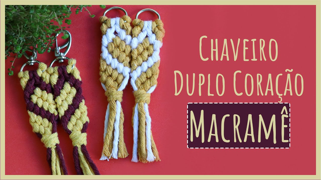 Chaveiros Duplo Coração de Macramê! Fácil e Rápido! - YouTube