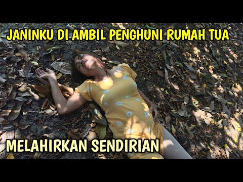 MELAHIRKAN SENDIRIAN || Janinku di ambil penghuni rumah tua - FILM PENDEK