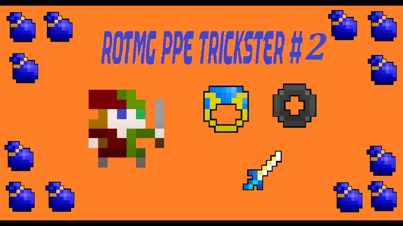 RotMG Trickster PPE Montage #2 | Upgrades and stuff - YouTube