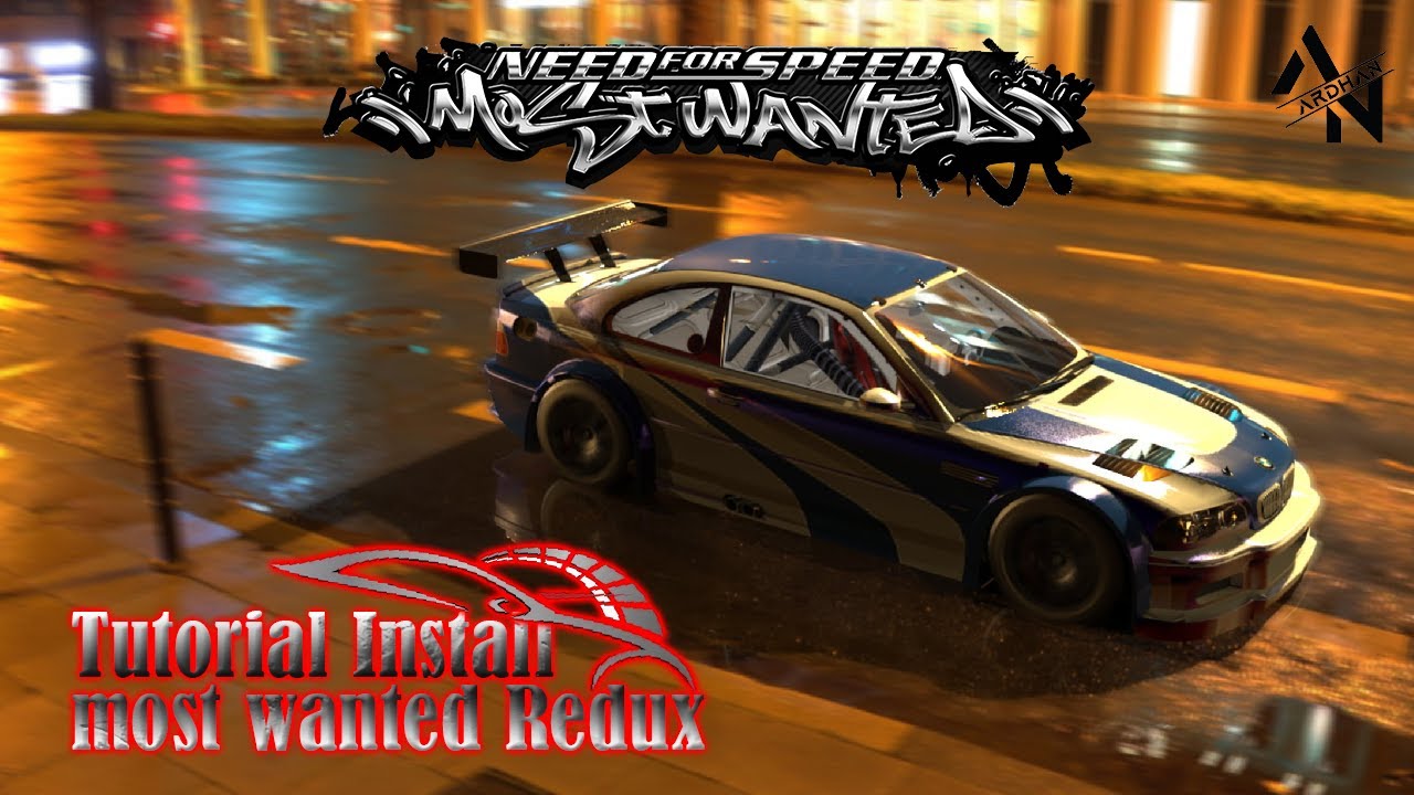 Tutorial Instal Most Wanted Redux Grafik HD l How To Play Most Wanted ...