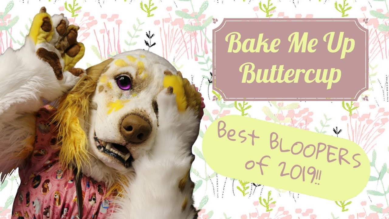 2019 Blooper Reel! Bake Me Up Buttercup Year End Special - YouTube