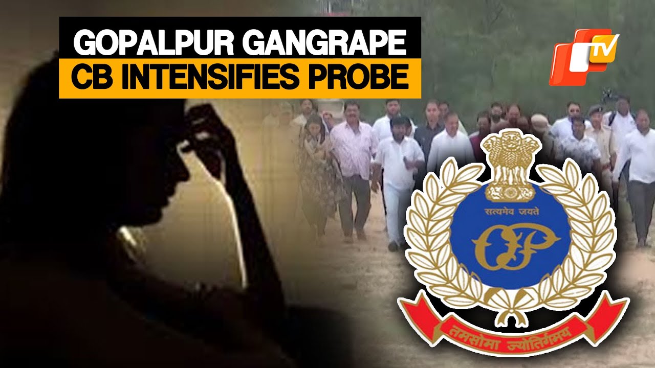 Gopalpur Gangrape Case: Crime Branch Intensifies Probe, Questions ...