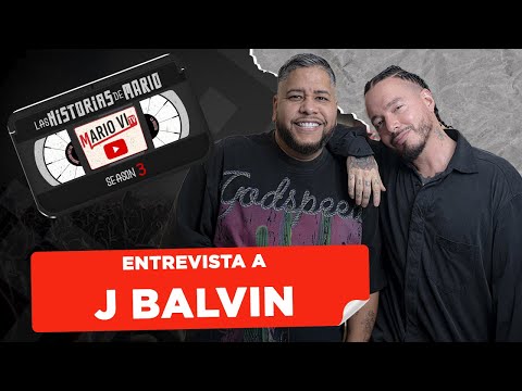 “ La mejor conversación en YouTube de J Balvin “ LAS HISTORIAS DE MARIO