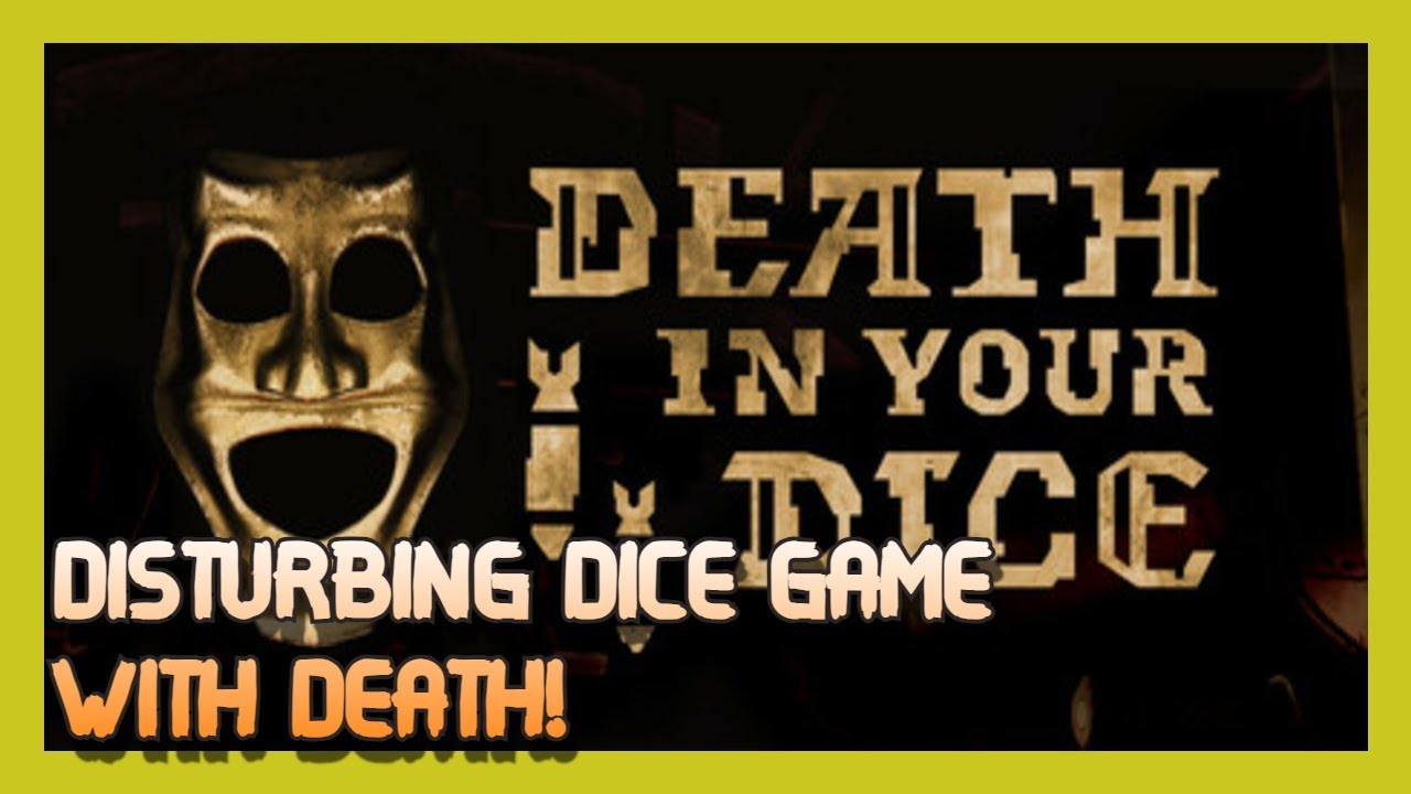Survive the Dice Game with Death!? | Death in your Dice - YouTube